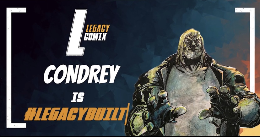 Condrey is Legacy Built - Legacy Comix