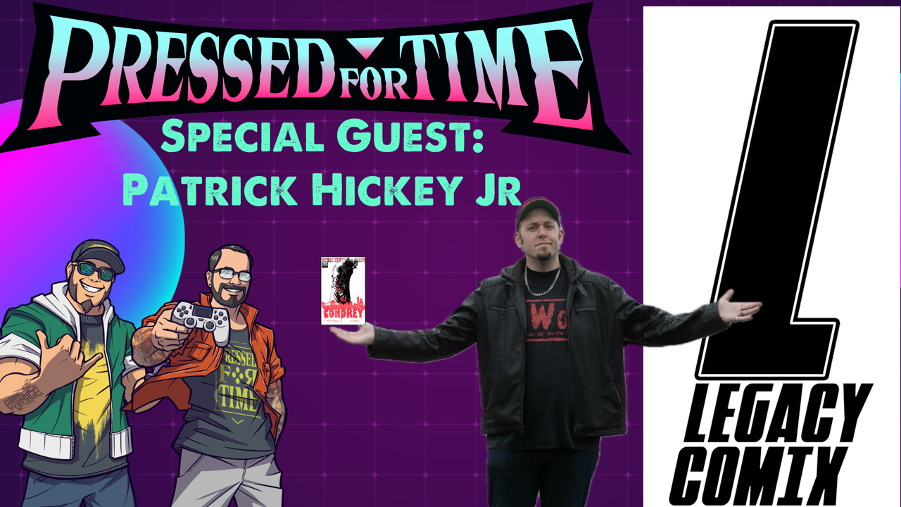 Legacy Comix Owner Patrick Hickey Jr. on the Pressed for Time Podcast ...