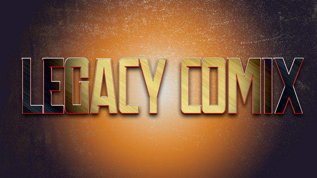 A New Legacy in Comics Has Begun! - Legacy Comix