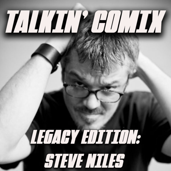 Talkin Comix Legacy Edition: Steve Niles - Legacy Comix